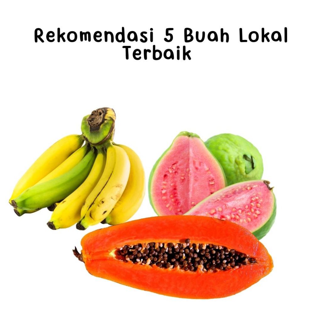 √Rekomendasi 5 Buah Lokal Terbaik di Toko Buah Terdekat